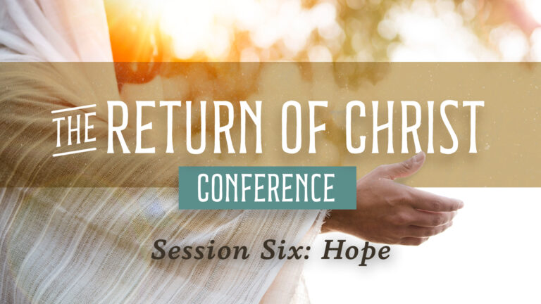 The Return of Christ Conference – Sermon Series Page – One Love Ministries